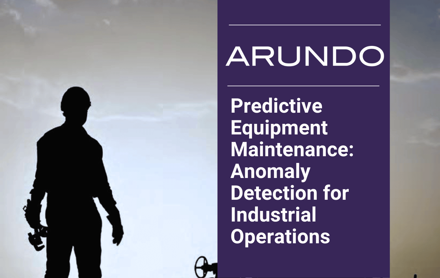 Whitepaper Predictive Equipment Maintenance Anomaly Detection For Industrial Operations Arundo